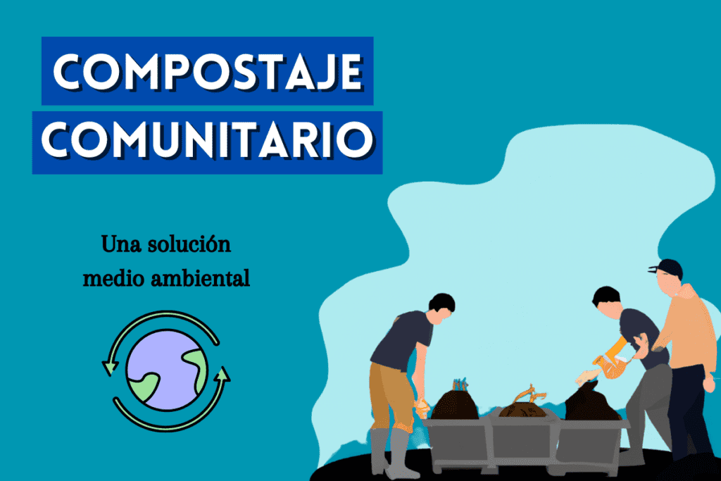 Compostaje comunitario; una solución medioambiental